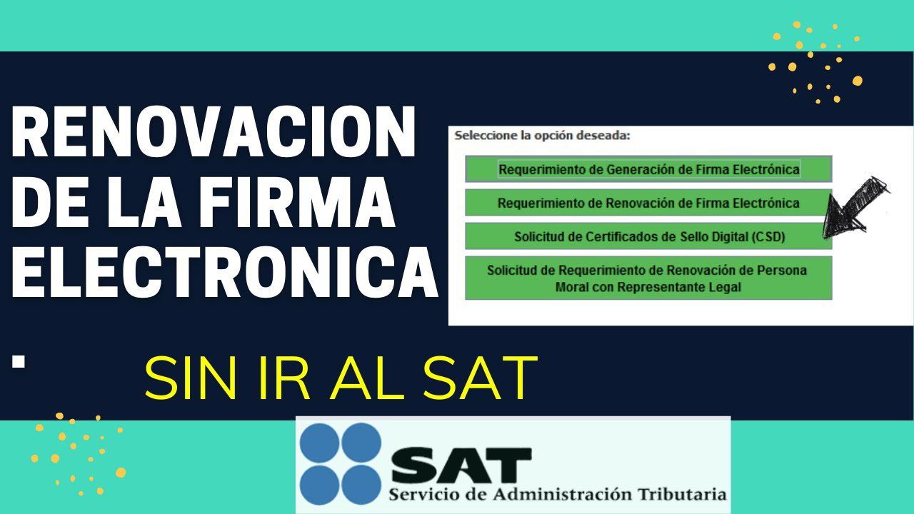 Cuáles son los requisitos para renovar tu firma electrónica en México